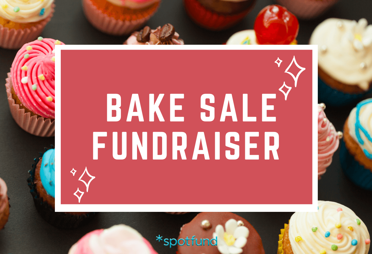 How to Organize a Bake Sale Fundraiser | *spotfund Blog