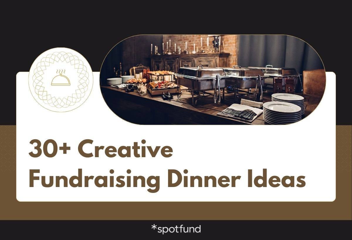 30 Creative Fundraising Dinner Ideas | *spotfund Blog